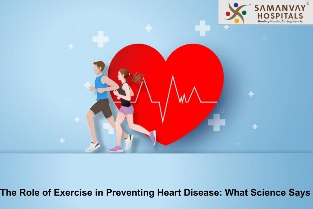 Exercise Preventing Heart Disease | Samanvay Hospital Vadodara