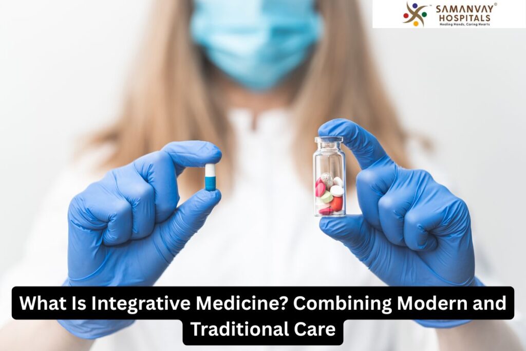 Integrative Medicine: Where Modern Meets Traditional Healing