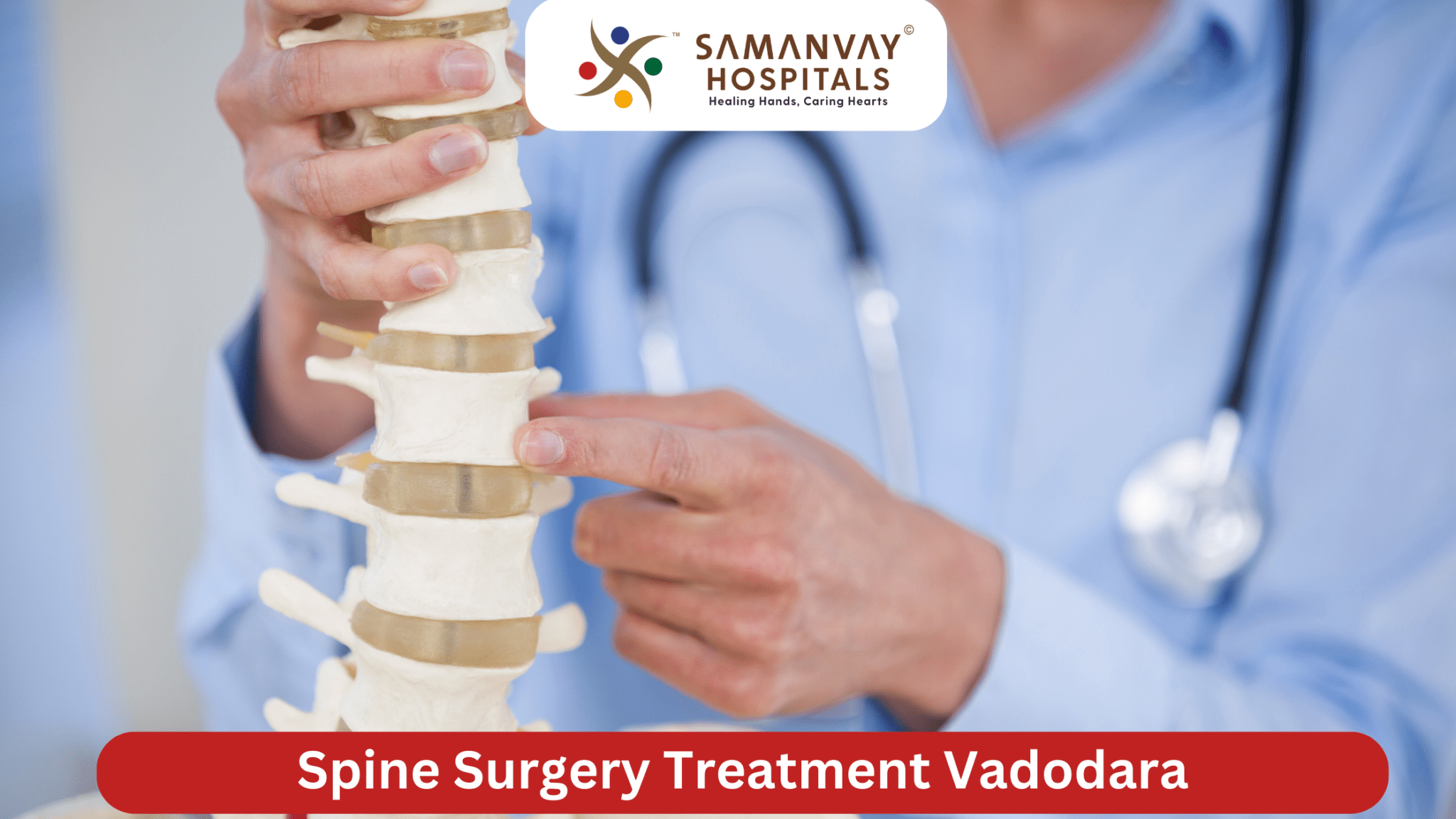 Spine Surgery Treatment Vadodara | Samanvay Hospital