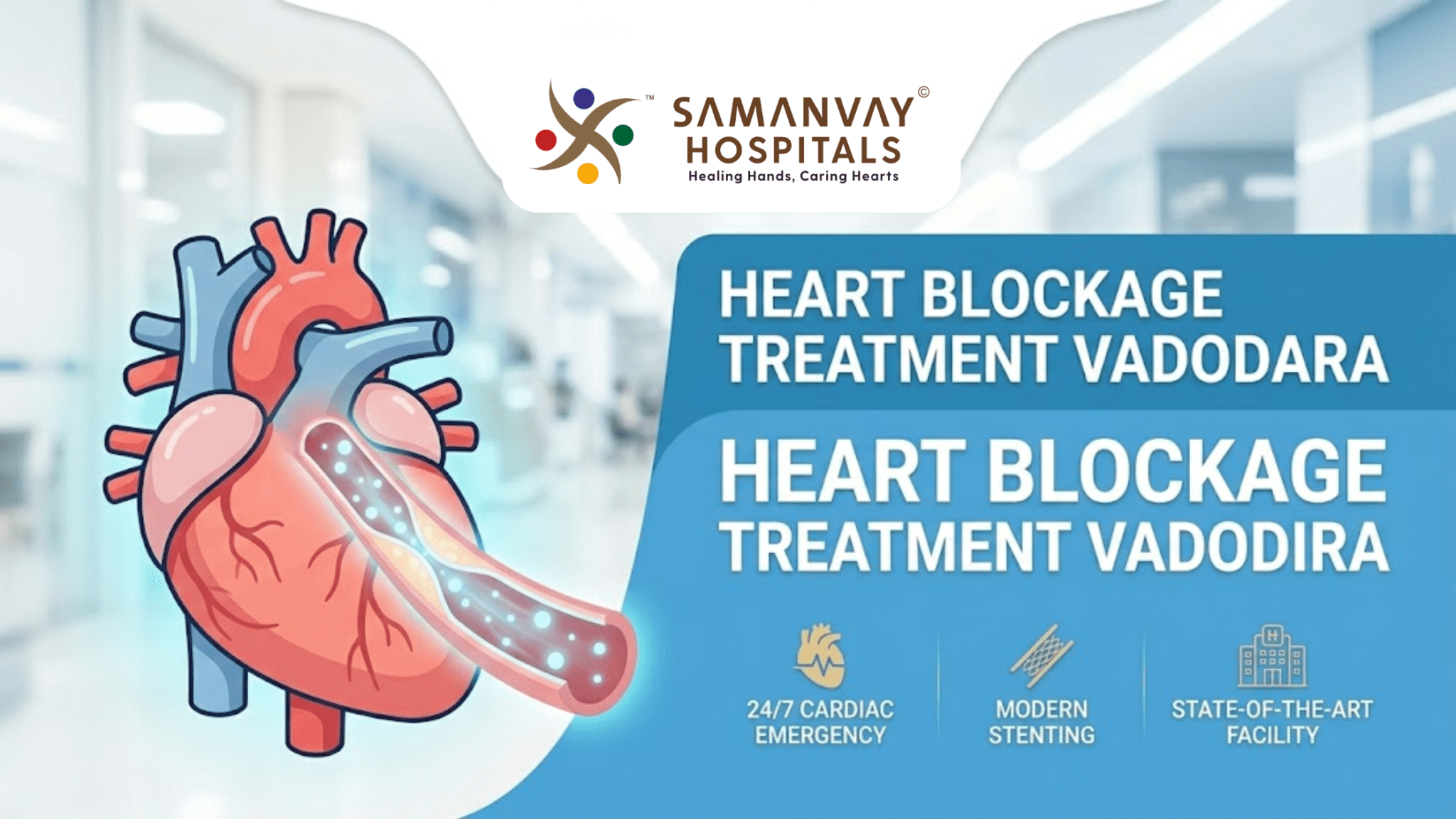 Heart Blockage Treatment Vadodara | Samanvay Hospital